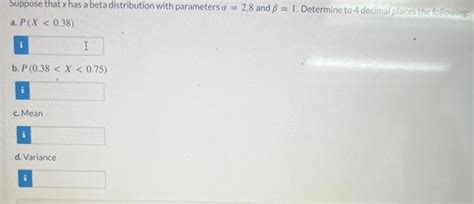 Solved Suppose That X Has A Beta Distribution With