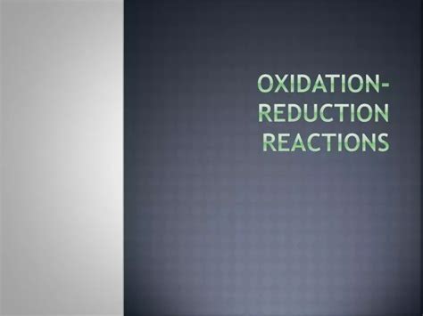 Ppt Oxidation Reduction Reactions Powerpoint Presentation Free Download Id