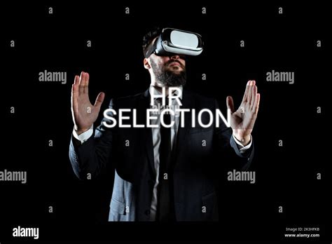 Sign Displaying Hr Selection Business Showcase Process And Approached By Human Resources When
