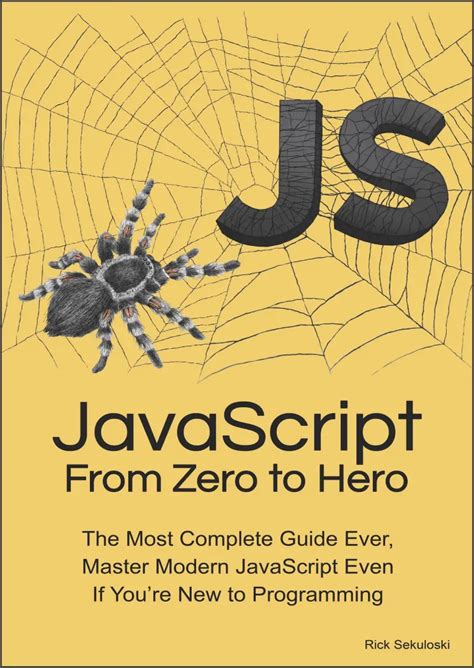 Javascript From Zero To Hero The Most Complete Guide Ever Master Modern