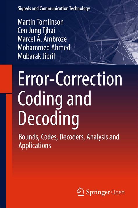 Error Correction Coding And Decoding Bounds Codes Decoders Analysis And Applications