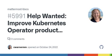 Help Wanted Improve Kubernetes Operator Product Documentation · Issue
