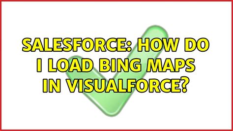 Salesforce How Do I Load Bing Maps In Visualforce 2 Solutions Youtube