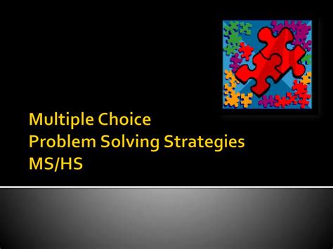 Ppt Multiple Choice Problem Solving Strategies Mshs Powerpoint