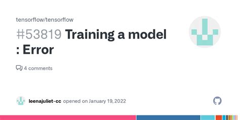 Training A Model Error Issue Tensorflow Tensorflow Github