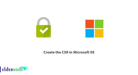 Tutorial And How To Create The Csr In Microsoft Iis Eldernode Blog