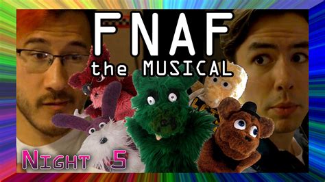 Five Nights At Freddys The Musical Night 5 Markiplier Wiki Fandom