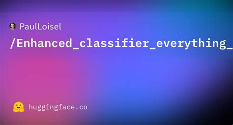 Paulloiselenhancedclassifiereverythingtotext · Datasets At Hugging
