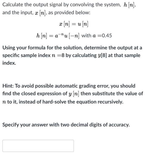 Solved Calculate The Output Signal By Convolving The