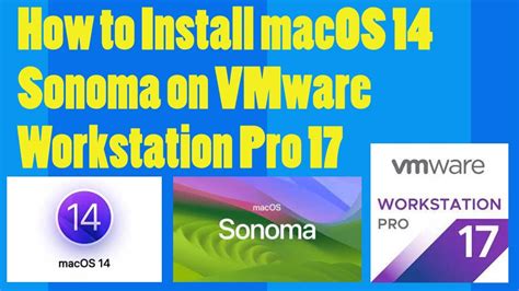 How To Install Macos 14 Sonoma On Vmware Workstation Pro 17 Youtube