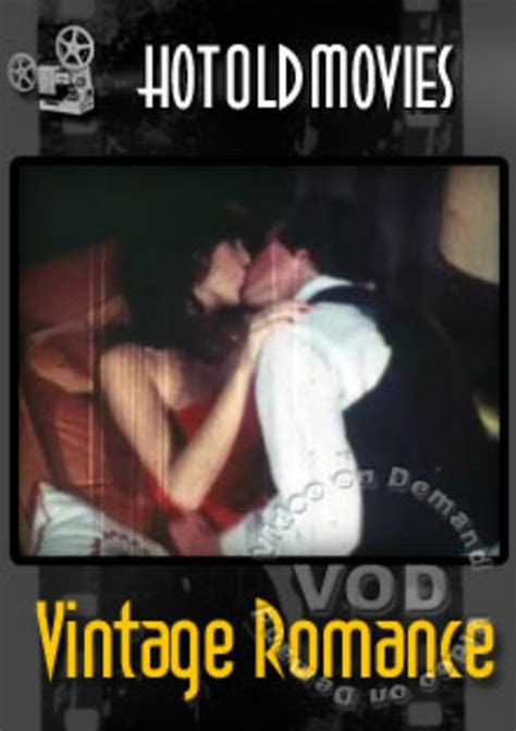 Vintage Romance Hotoldmovies Unlimited Streaming At Adult Dvd