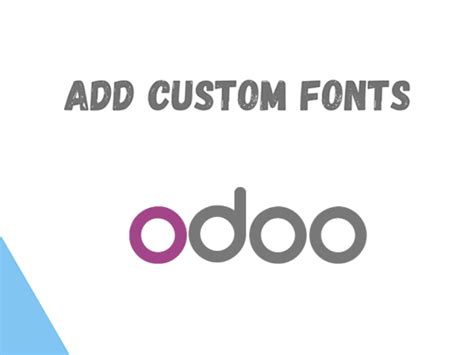 A Custom Fonts For Your Odoo Reports Upwork