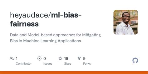Github Heyaudaceml Bias Fairness Data And Model Based Approaches