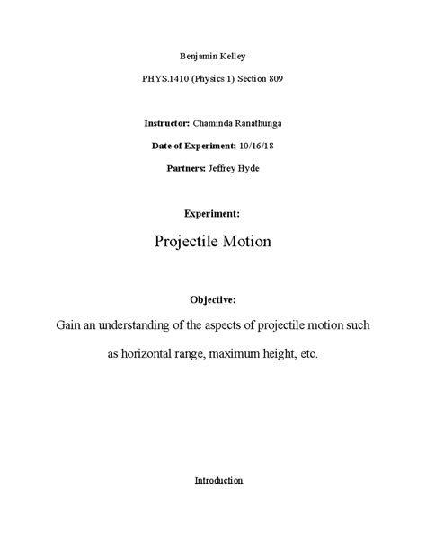 Projectile Motion Lab Report Benjamin Kelley PHYS Physics 1 Section 809 Instructor Chaminda
