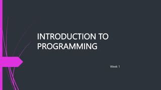 Week 1 INTRO TO PROGRAMMING Pptx Programming Languages Computing