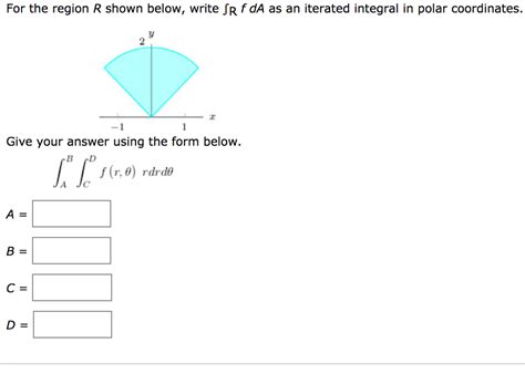 solved for the region r write r fda as an iterated integral