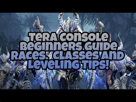 Tera Console Beginners Guide Races Classes Leveling Tips High