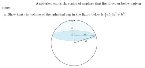 Solved A Spherical Cap Is The Region Of A Sphere That Lies