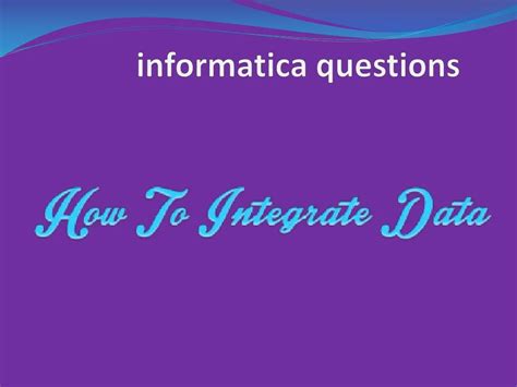 Ppt Informatica Scenario Based Interview Questions Powerpoint Presentation Id7226535