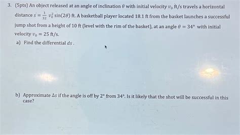 Solved 3 5pts An Object Released At An Angle Of
