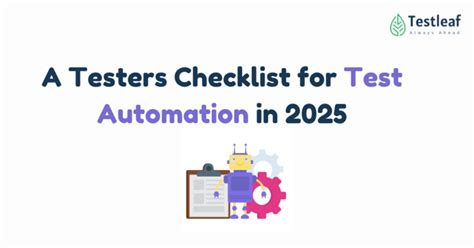 a testers checklist for test automation in 2025 testleaf