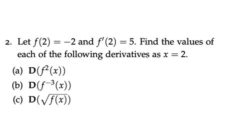 Solved 2 Let F2−2 And F′25 Find The Values Of Each