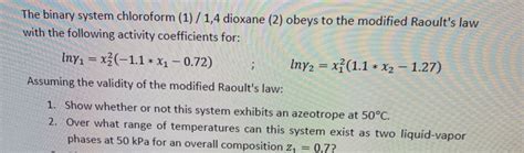 solved the binary system chloroform 1 1 4 dioxane 2