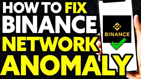 How To Fix Binance Network Anomaly Quick And Easy Youtube