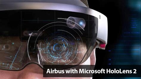 Airbus Plans To Reach New Heights With Microsoft Hololens 2 Machsol Cloud Community Portal