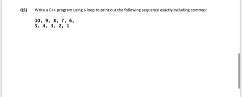 Solved Q5 Write A C Program Using A Loop To Print Out The