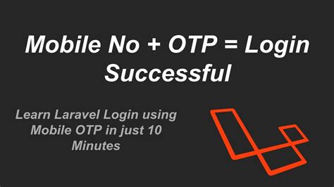 Mobile And Otp Login In Laravel Youtube