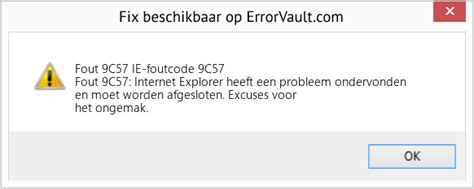 Hoe Maak Je Fout 9c57 Ie Foutcode 9c57 Fout 9c57 Internet Explorer