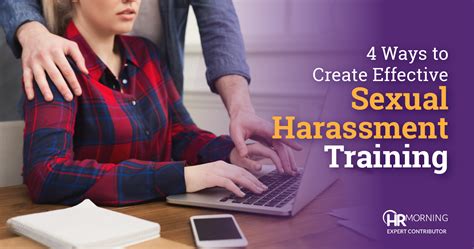Ways To Create Effective Sexual Harassment Training HRMorning