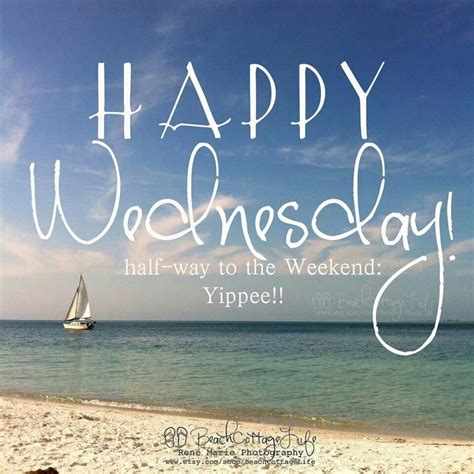 Wednesday Happy Wednesday Quotes Wednesday Quotes Good Morning
