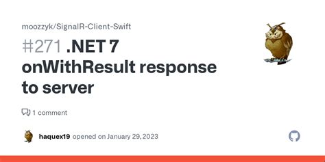 7 onwithresult response to server · issue 271 · moozzyk signalr