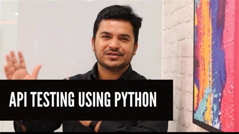 Api Testing Using Python Requests Package Mukesh Otwani