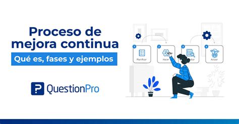 Proceso de mejora continua Qué es pasos y herramientas