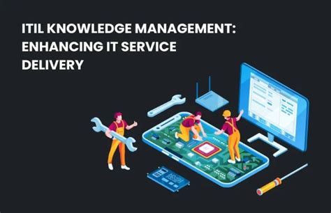 Itil Knowledge Management Enhancing It Service Delivery Lifestyle Fun