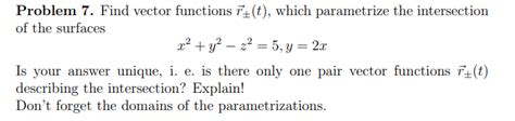 Solved Problem 7 Find Vector Functions R± T Which
