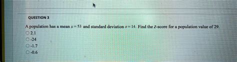 Solved Question 3 Apopulation Has Mcan 21 53 And Standard Deviation