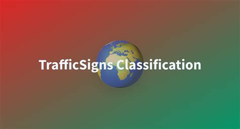 Trafficsigns Classification A Hugging Face Space By Rae1230