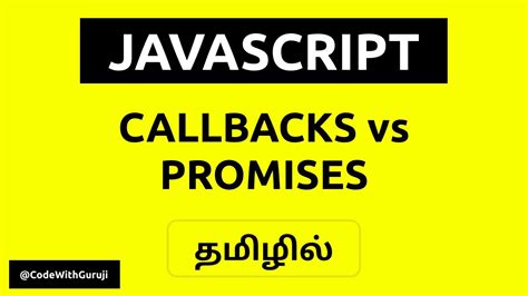 Callbacks Vs Promises Vs Asyncawait Javascript In Tamil Become A Full Stack Web Developer