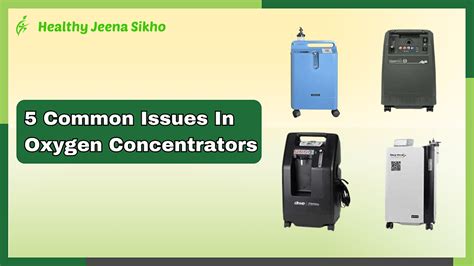 5 Common Issues In Oxygen Concentrators And How To Solve Them