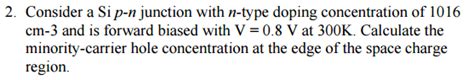 Solved Consider A Si P N Junction With N Type Doping