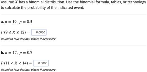 solved assume x has a binomial distribution use the
