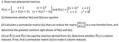 1 Given Two Polynomial Matrices