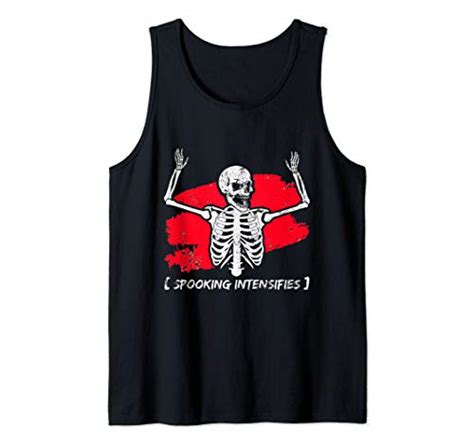 Spooking Intensifies Spooky Scary Halloween Skeleton Meme Tank Want