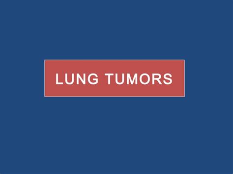 Lung Tumors Ppt