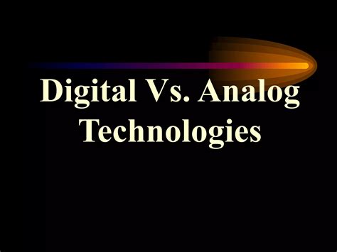 Digitalcircuitsvsanalogtechnology 1ppt Free Download