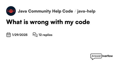 What Is Wrong With My Code Java Community Help Code Learn
